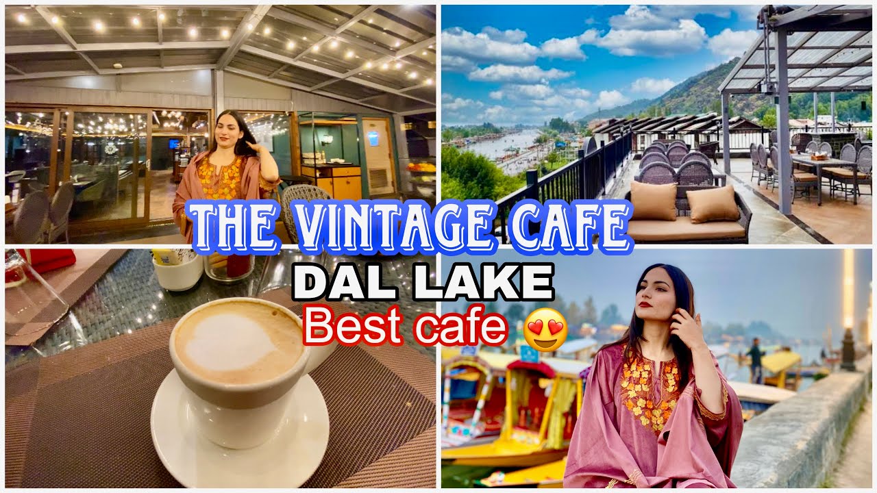 The Vintage Cafe in Dal Lake Srinagar 😍| Roof Top Cafe | Best cafe in Srinagar #vlog - YouTube