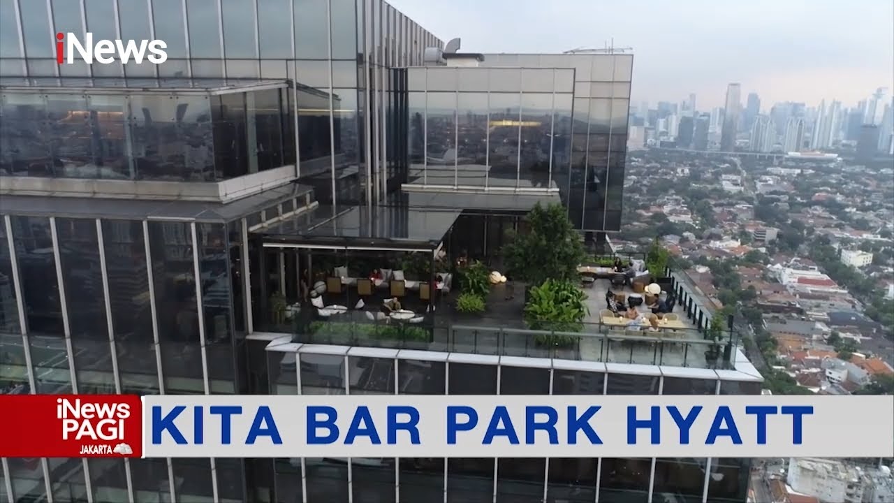 Kita Bar, Roof Top Bar Unik Park Hyatt Jakarta yang Instagramable # ...
