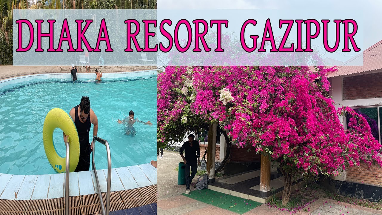Dhaka Resort | Picnic Spot | Gazipur 2023 - YouTube