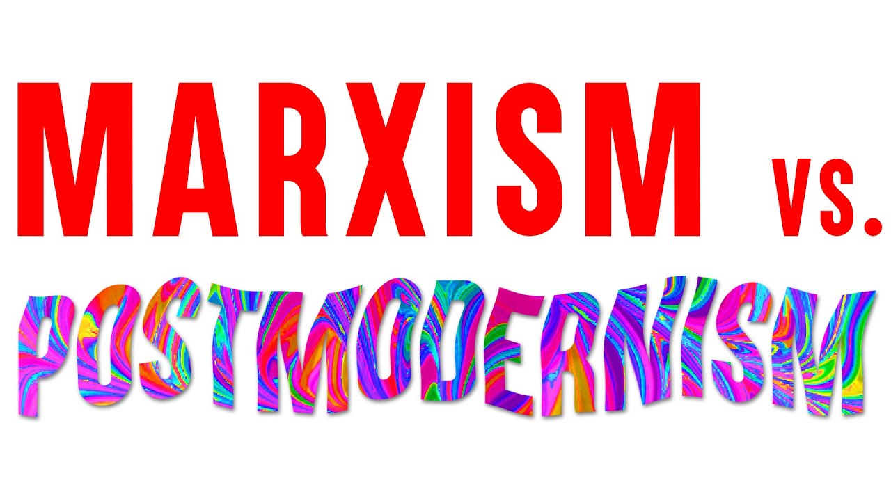 Marxism vs. Postmodernism - YouTube