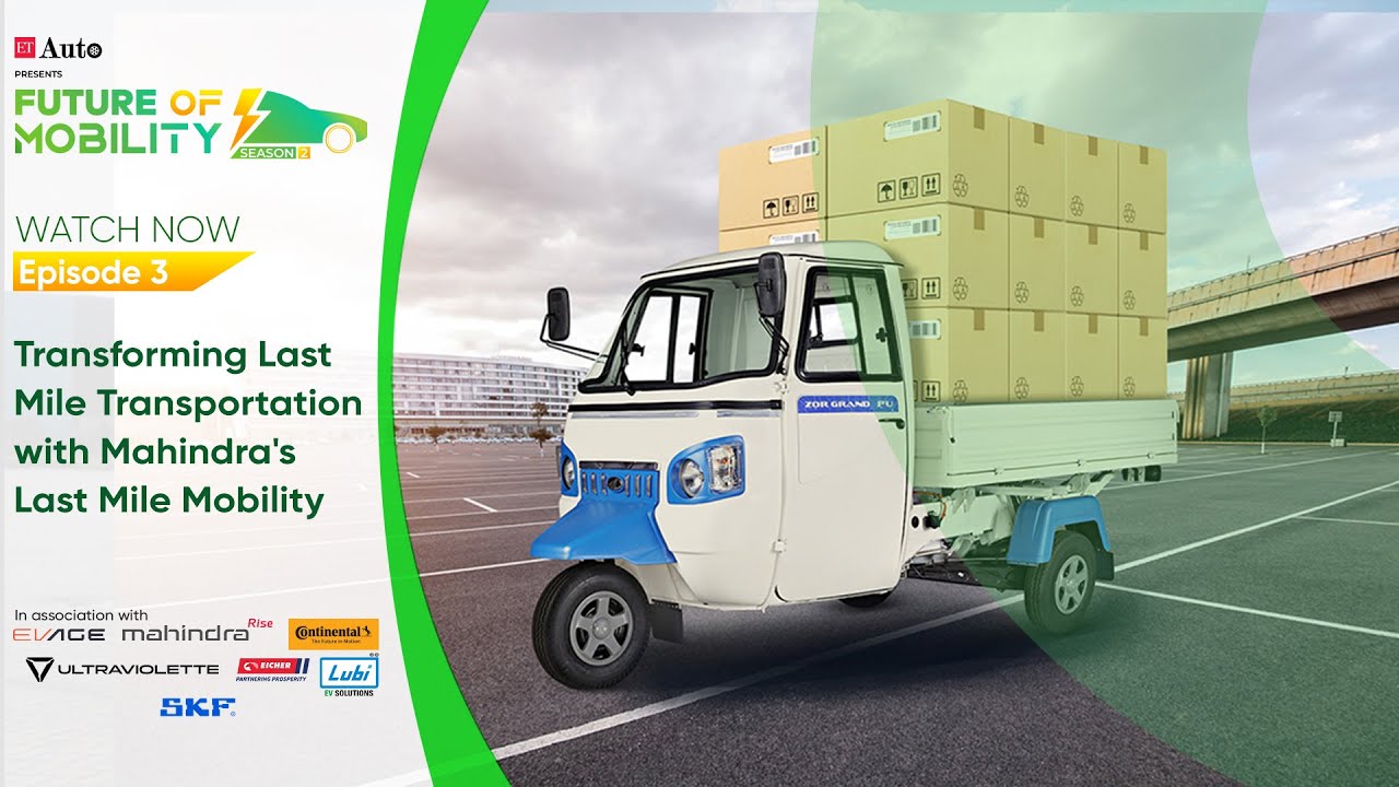 Transforming Last Mile Transportation with Mahindra's Last Mile ...