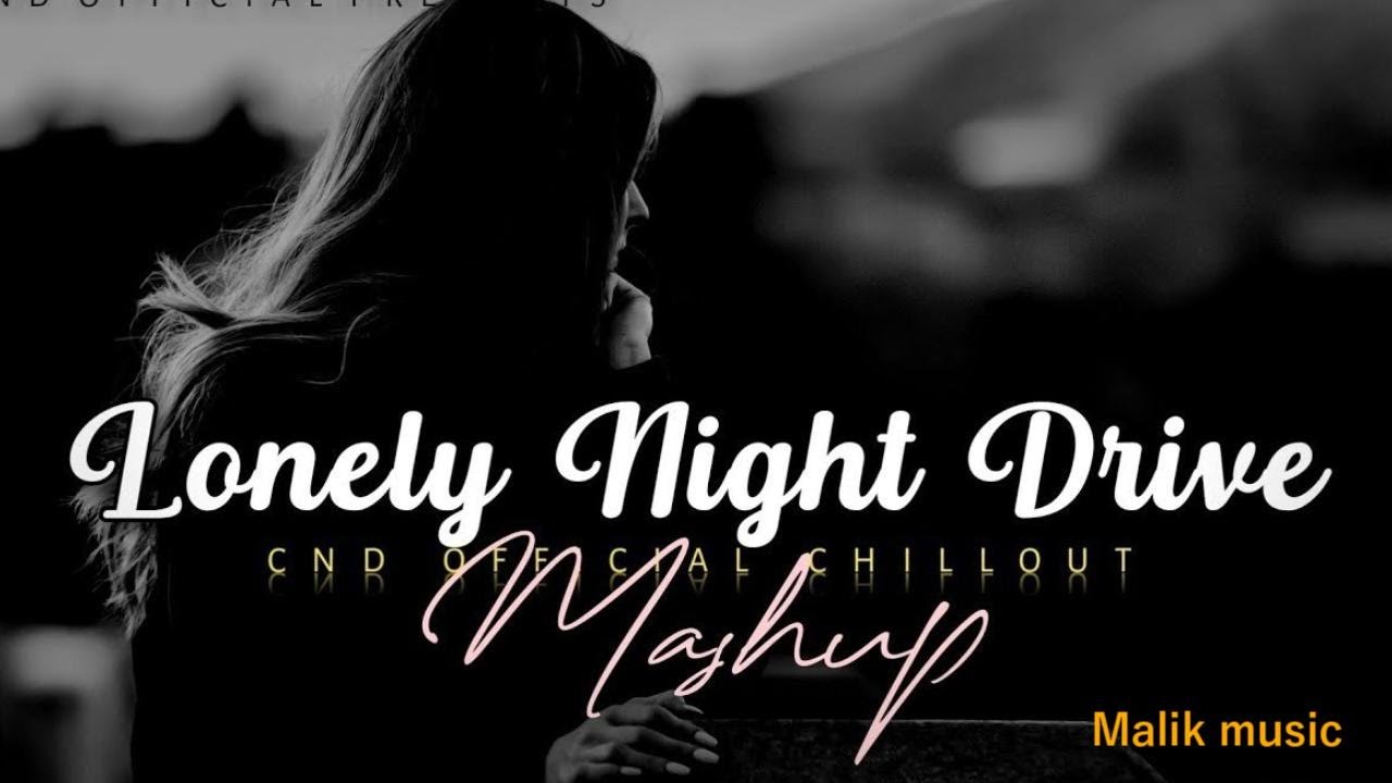 Night drive mashup song # ARIJIT SINGH SONG # Trending song # Lo-fi ...