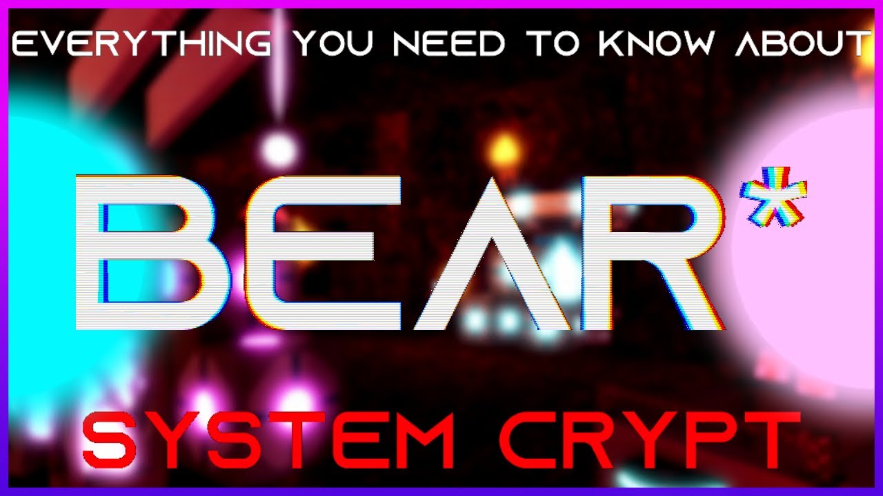 Everything You Need To Know About SYSTEM CRYPT in BEAR* - YouTube