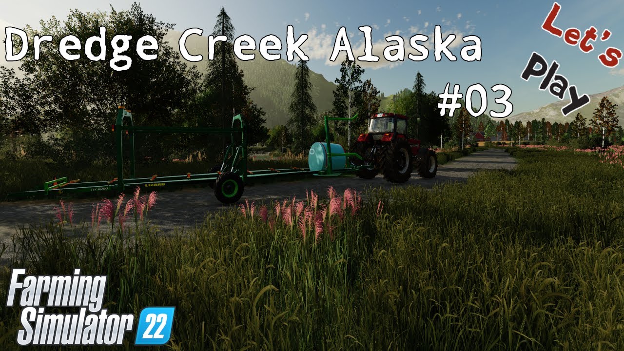 Let's Play | Dredge Creek Alaska | #03 | Farming Simulator 22 - YouTube