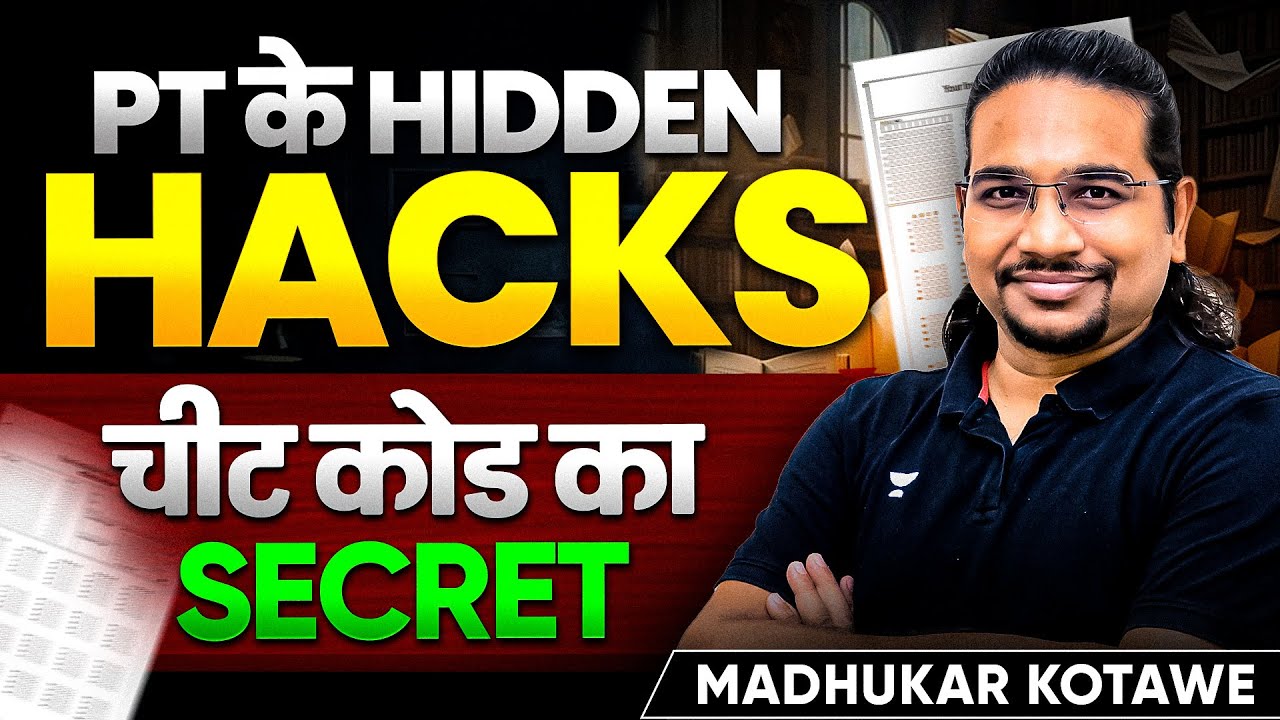 PT में Selection के Hidden Hacks | Cheat Codes for UPSC Prelims 2025 By Madhukar Kotawe - YouTube