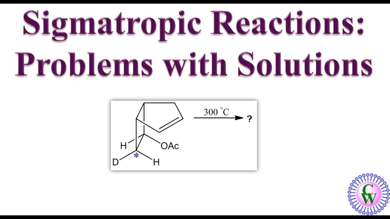 Sigmatropic Reactions: Problems with Solutions - YouTube