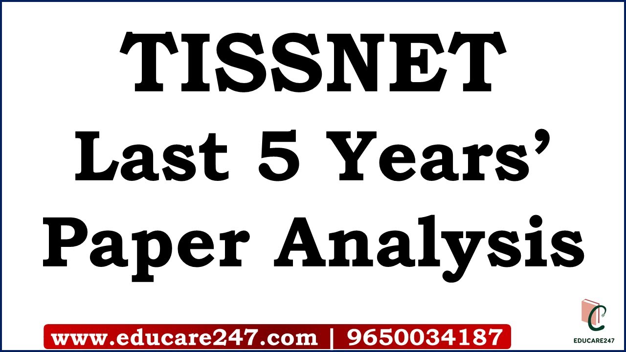 TISSNET Previous Year Papers' Analysis | TISSNET Preparation Strategy ...