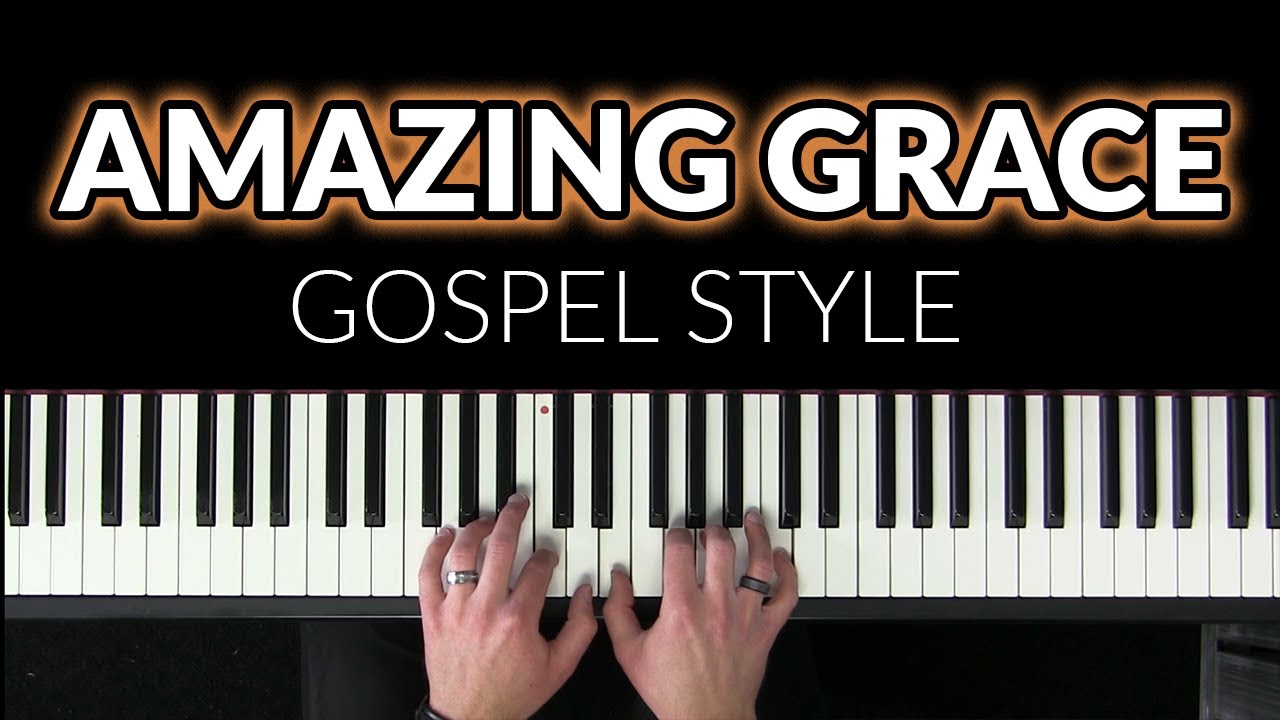 Play Amazing Grace In A Gospel Style Youtube