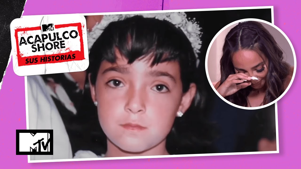 Mane se pone a LLORAR al recordar su infancia | MTV Acapulco Shore: Sus ...