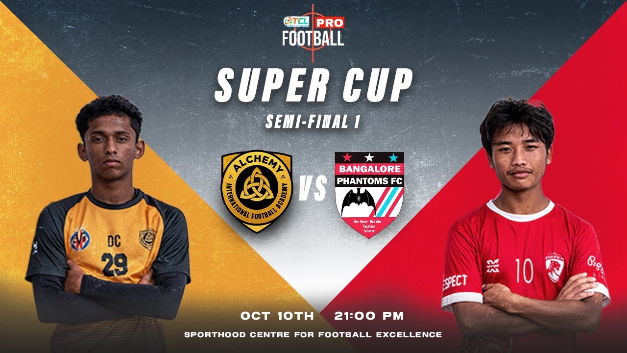TCL Pro Football | Super Cup | Semi-Final 1 | Full Match | Alchemy IFA ...