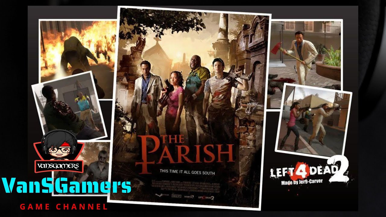 LEFT 4 DEAD 2 ( THE PARISH ) ADVANCED - YouTube