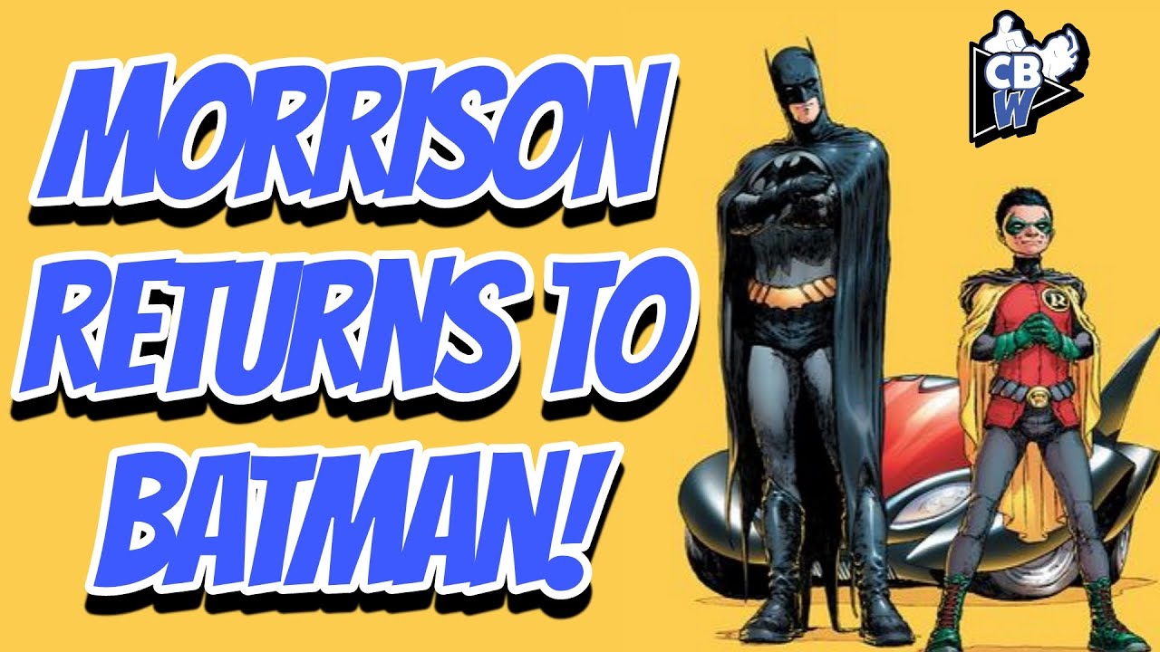 Are You On Board for Grant Morrison to Write Another Batman Story ...