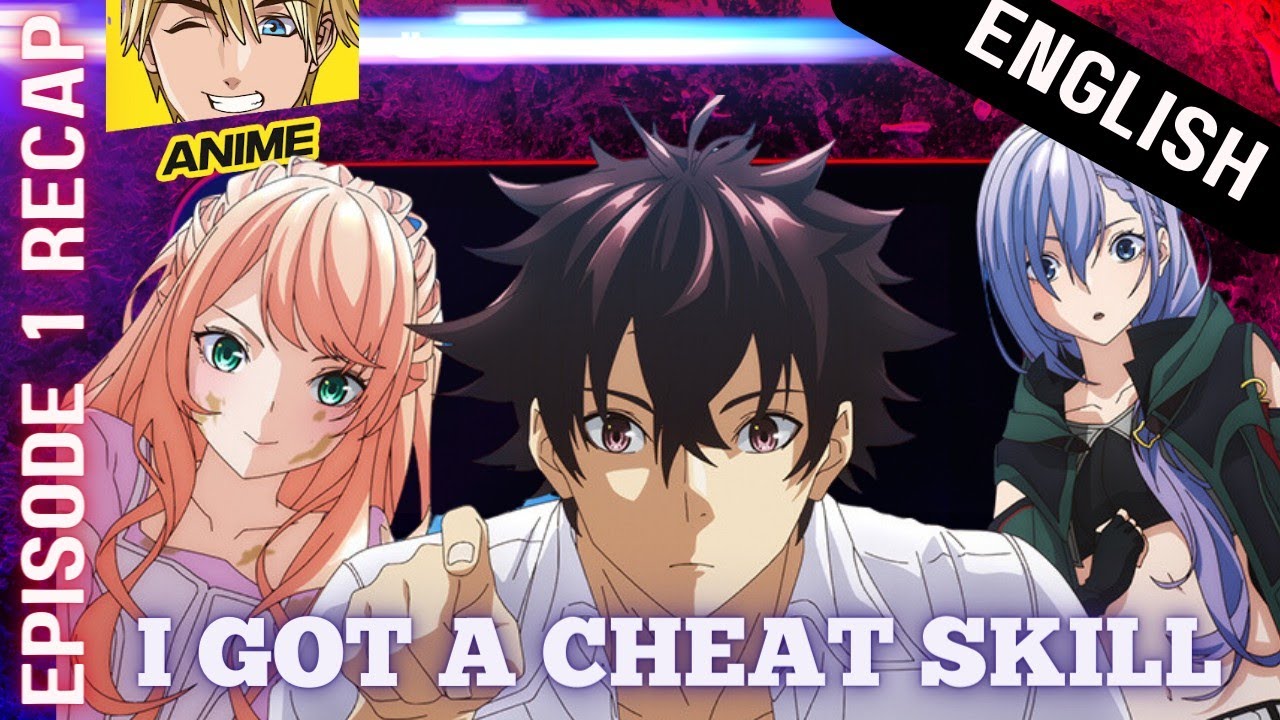 I Got A Cheat Skill In Another World & Got Unrivaled in to Real World ...
