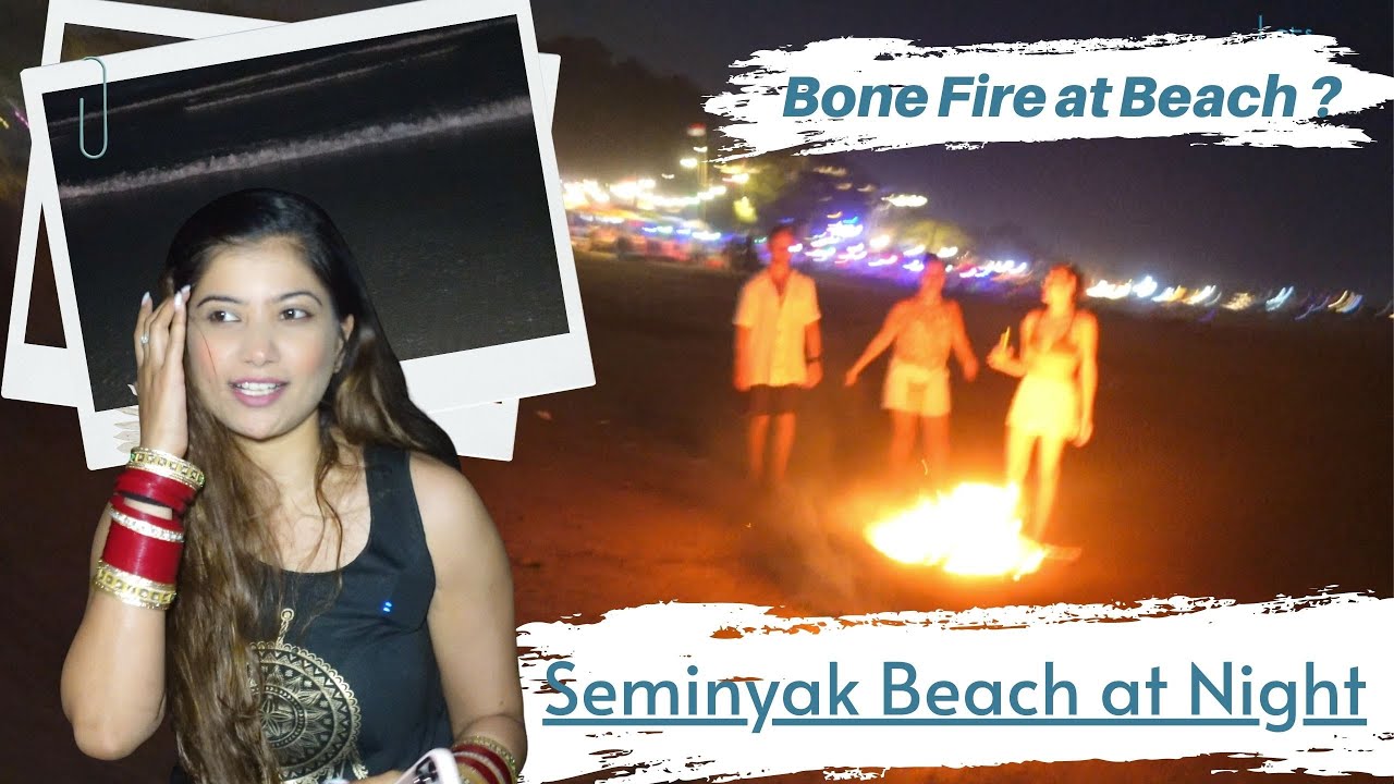 Goa Vibes at Seminyak Beach at Night in Bali - Bonfire on Beach thats ...