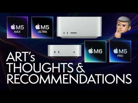Pro Buyer Guide Apple's New Mac Studio M5 ULTRA/MAX & Mac mini M6/M5 Pro