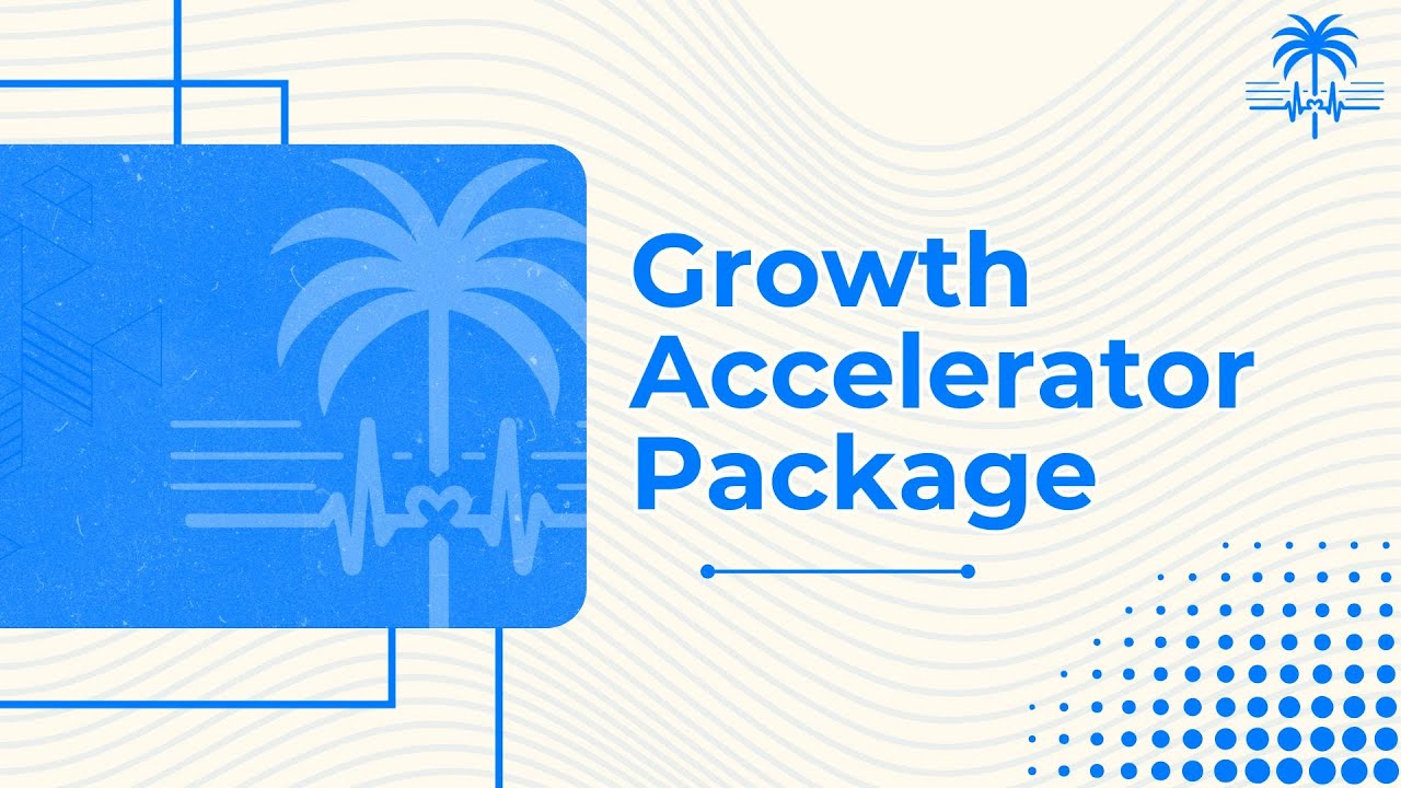 Growth Accelerator Package - YouTube
