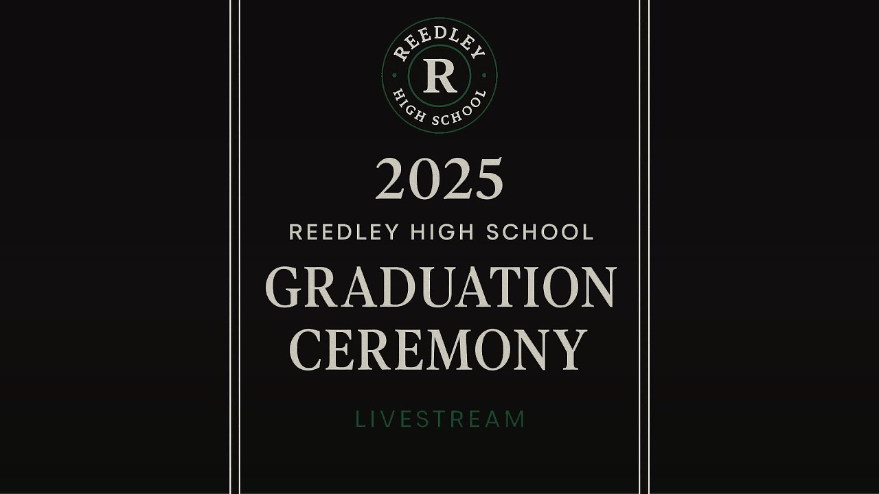 Reedley High School - 2025 Graduation Ceremony - YouTube