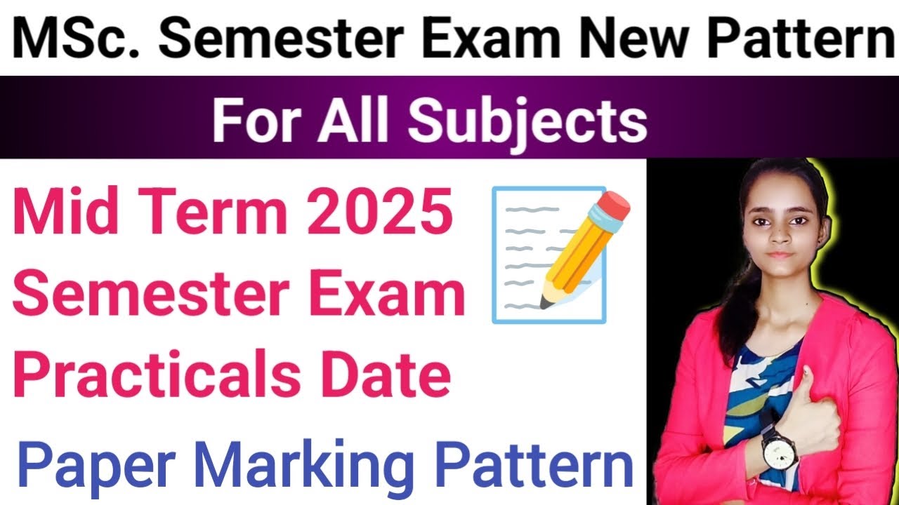 MSc. Semester Exam Pattern 2025 For All Subject || MSc. Exam Paper and ...
