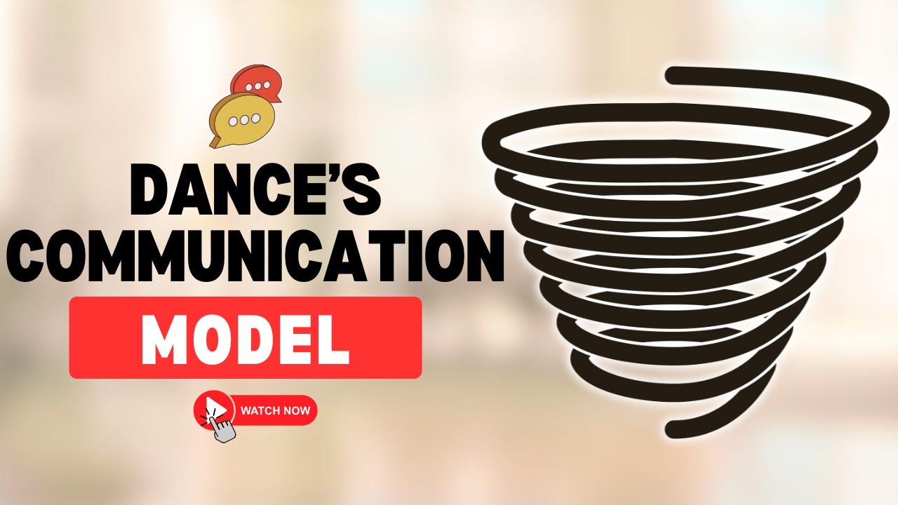 Dance’s Helical Communication Model Explained with Examples [MUST WATCH ...