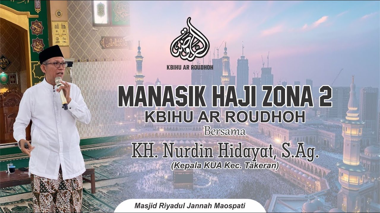 MANASIK HAJI BERSAMA KBIHU AR ROUDHOH ZONA 2 - YouTube
