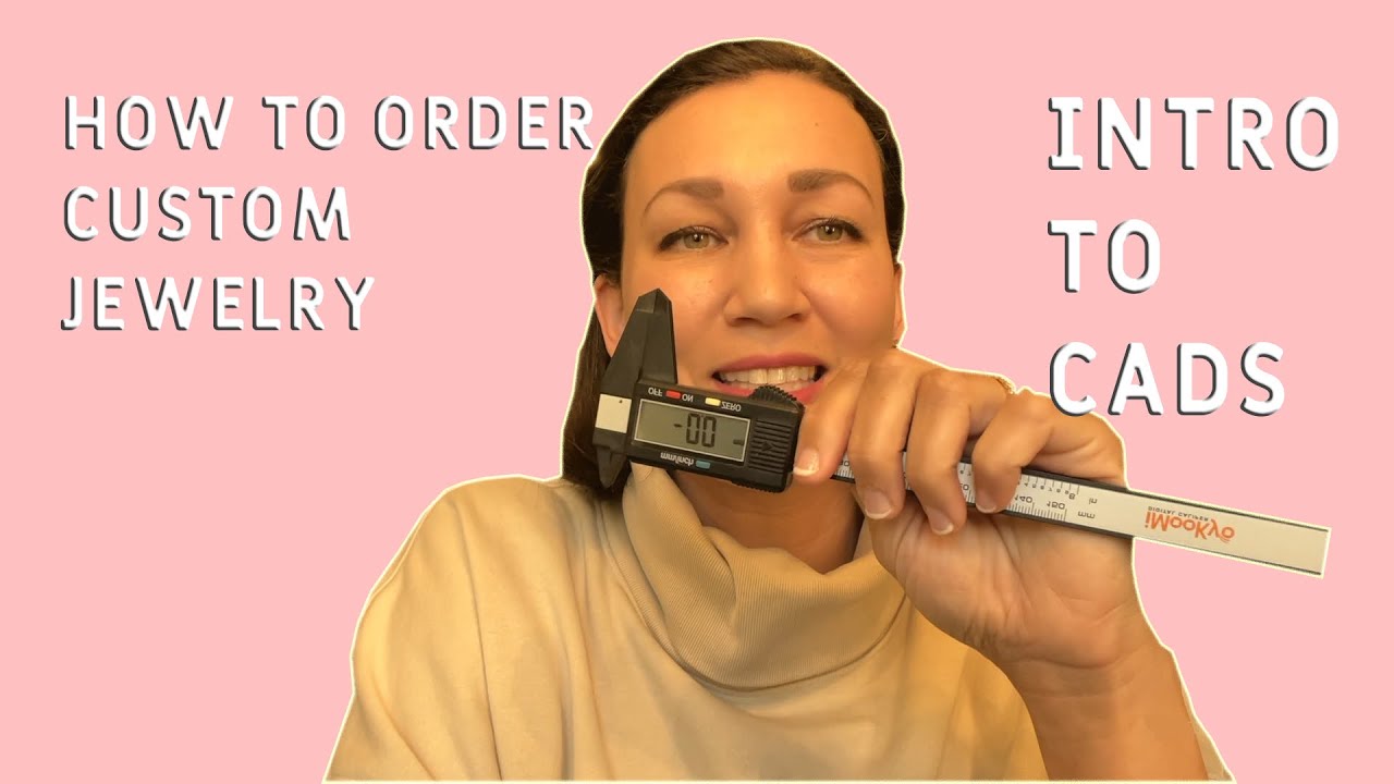 How To Order Custom Jewelry Intro To CADs YouTube how-to-order-custom-jewelry-intro-to-cads-youtube