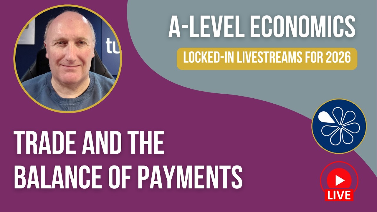 Trade and the Balance of Payments | Livestream for A-Level Economics ...
