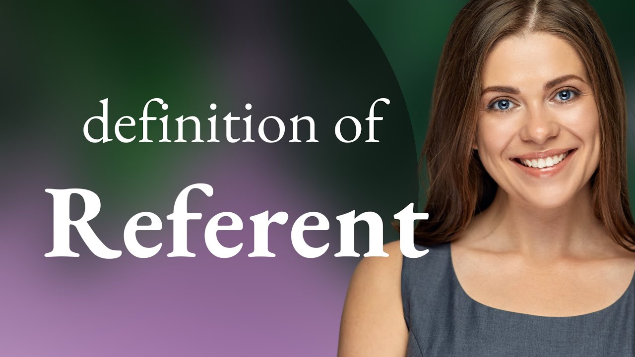 Referent — REFERENT meaning - YouTube