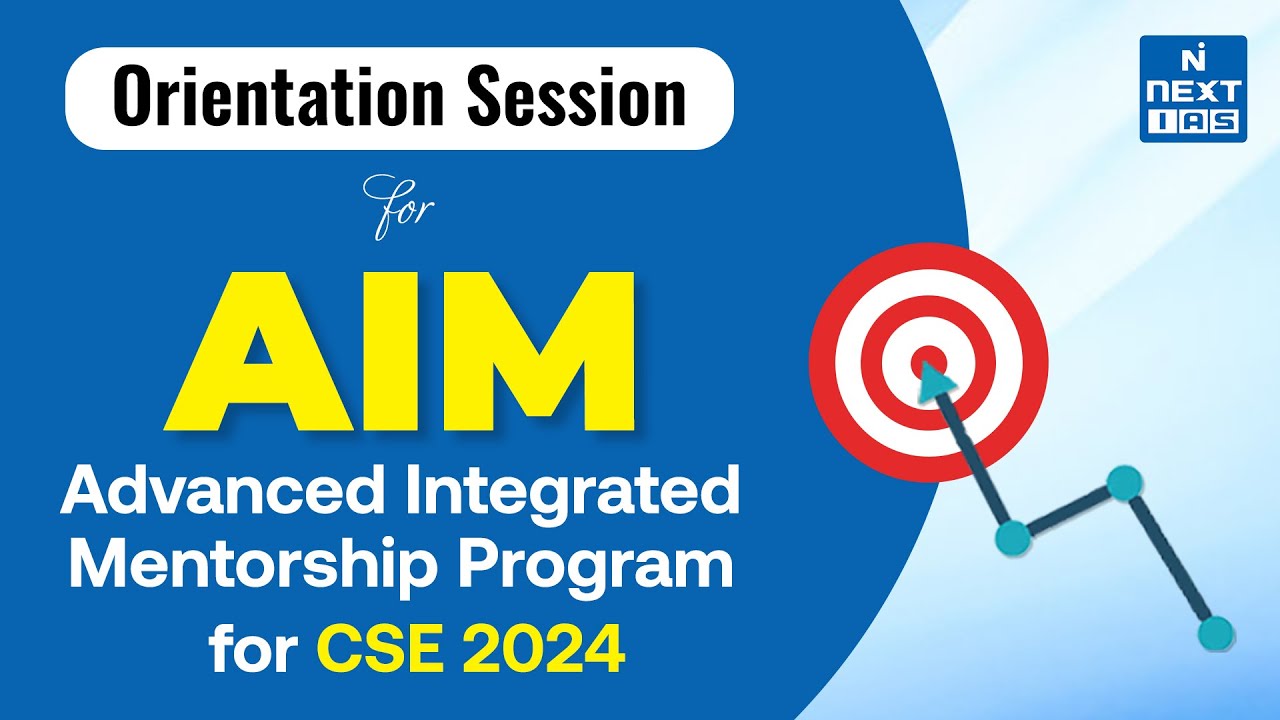 Orientation Session on AIM Program | UPSC Mains | NEXT IAS - YouTube