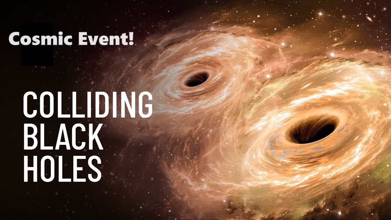 What If Two Black Holes Collided Mind Blowing Cosmic Event! - YouTube