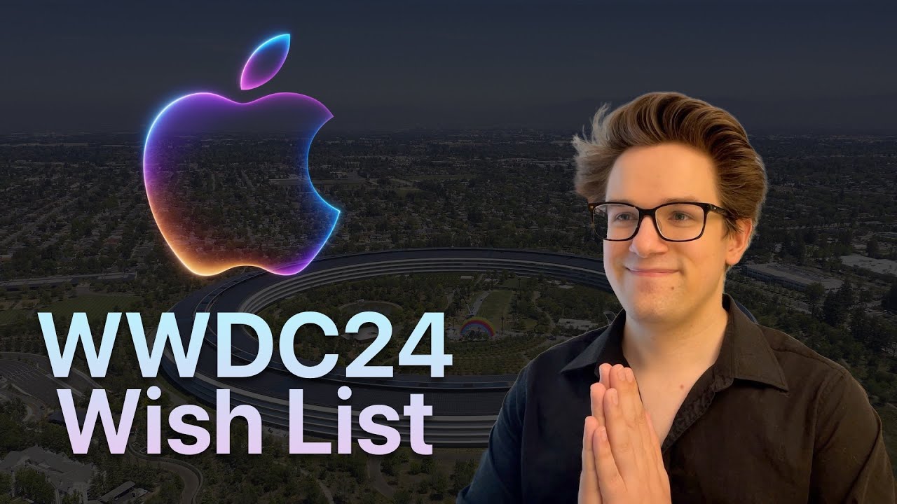 My WWDC 2024 Wish List - YouTube