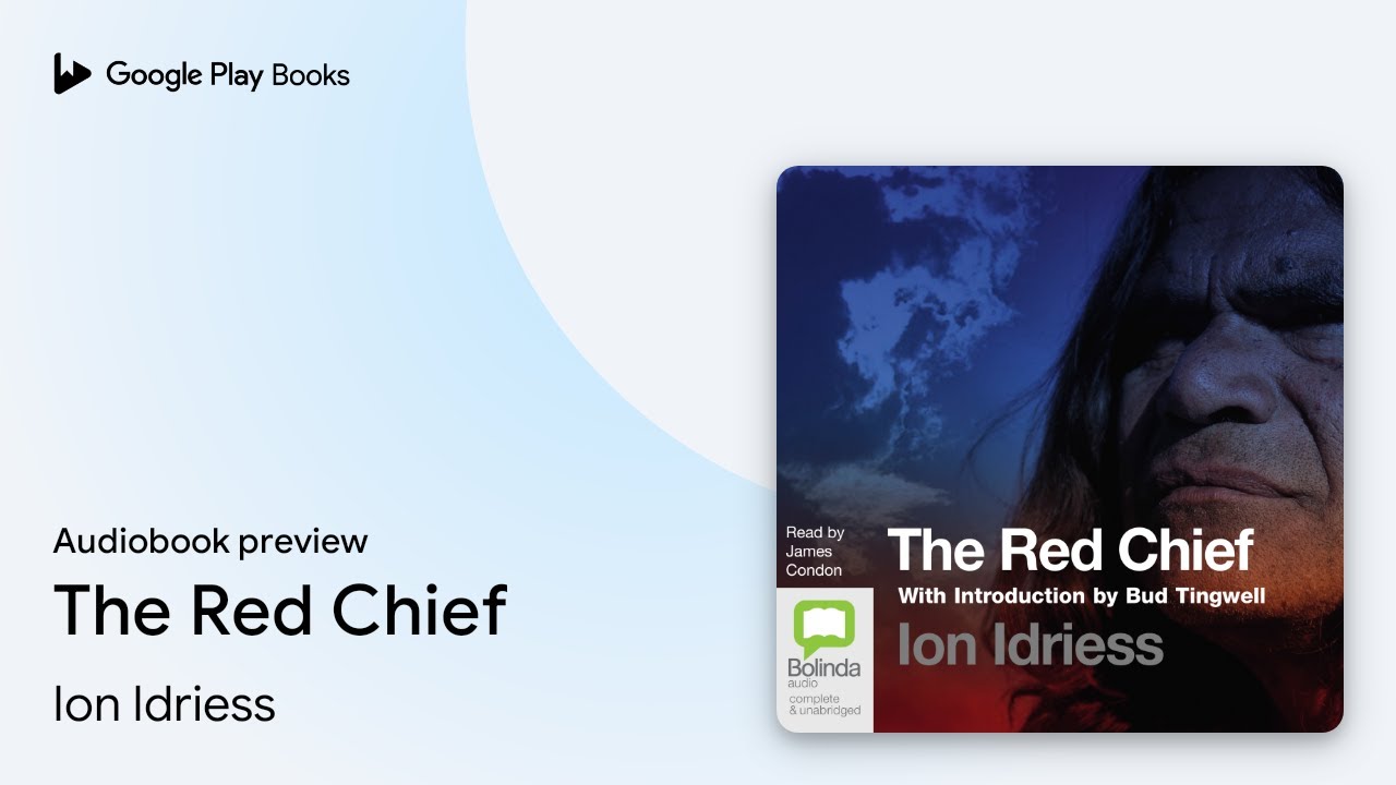 The Red Chief by Ion Idriess · Audiobook preview - YouTube