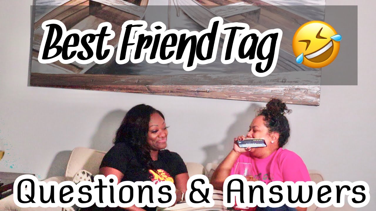 BEST FRIEND TAG! Q&A with my best friend - YouTube