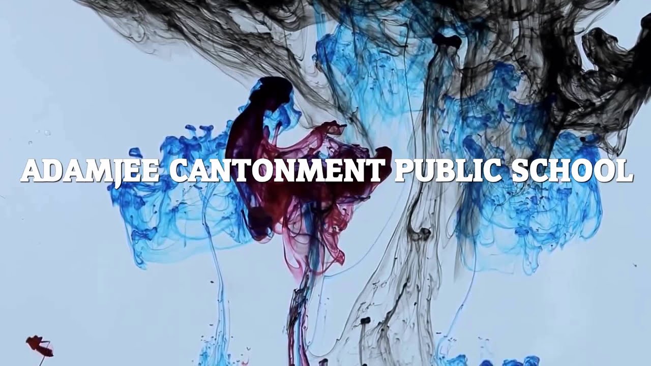 ADAMJEE CANTONMENT PUBLIC SCHOOL TRAILER - YouTube