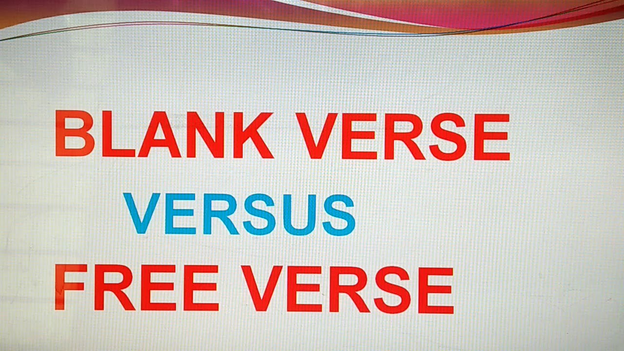 Blank Verse Vs Free Verse Comparison Between Blank Verse And Free Verse blank-verse-vs-free-verse-comparison-between-blank-verse-and-free-verse
