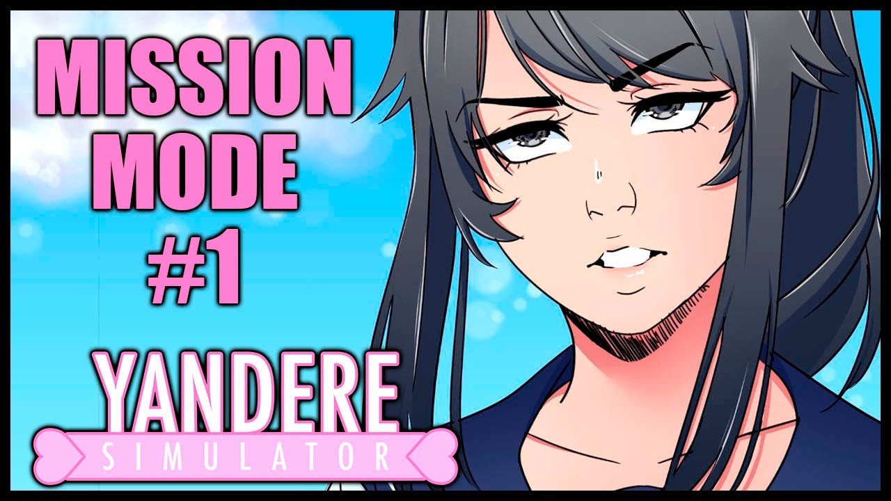 MISSÕES DE YANDERE SIMULATOR - Yandere Simulator Mission Mode #1 - YouTube