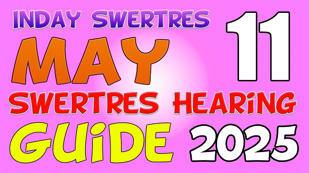 Swertres Hearing Today Guide by Inday Swertres | May 11, 2025 # ...