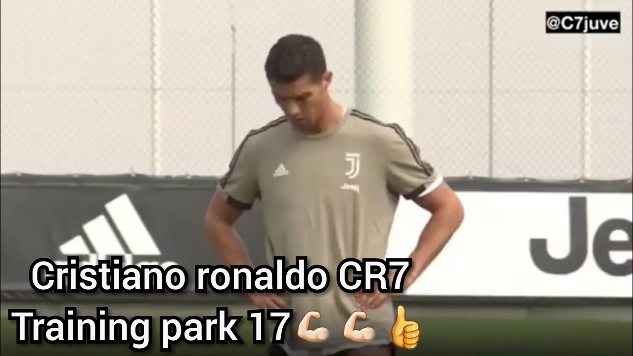 cristiano ronaldo CR7 Training at juventus park 17💪🏻💪🏻👍 - YouTube