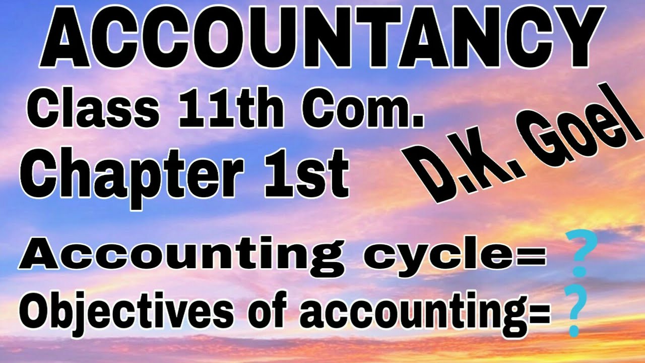 Class 11th Commerce Chapter 1st Meaning And Objectives Of Accounting class-11th-commerce-chapter-1st-meaning-and-objectives-of-accounting