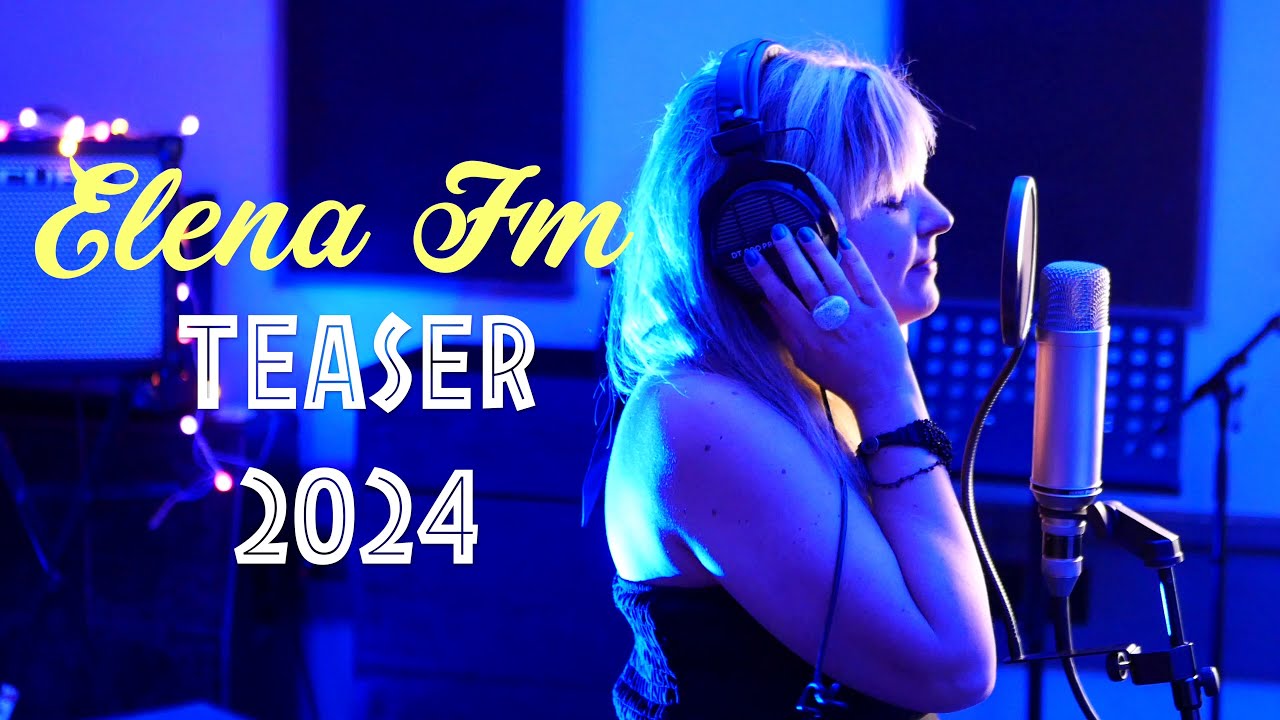 Elena Fm - TEASER 2024 - YouTube