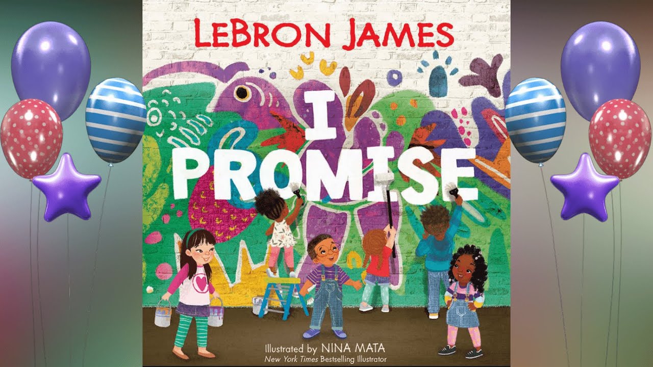 Lebron James: I Promise (Read Aloud) - YouTube