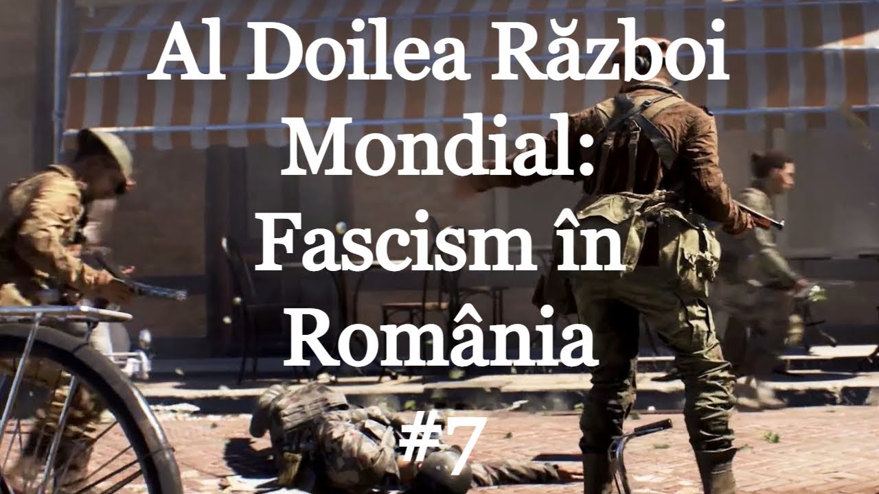 Al Doilea Război Mondial: Fascism în România (scurt documentar de ...