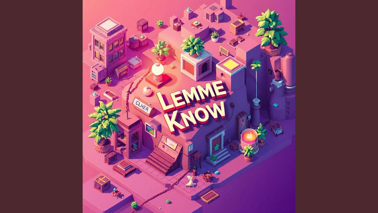 Lemme Know - YouTube