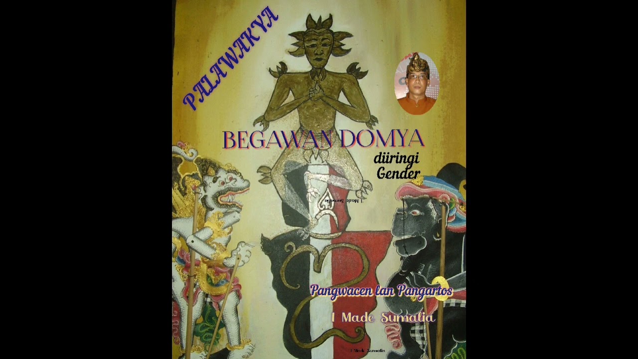PALAWAKYA__BEGAWAN DOMYA (ADIPARWA) - YouTube
