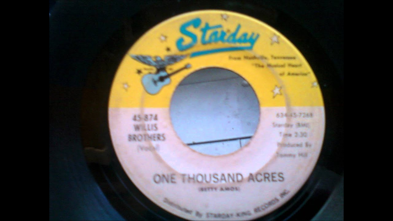 WILLIS BROTHERS ONE THOUSAND ACRES STARDAY RECORD LABEL 874 - YouTube