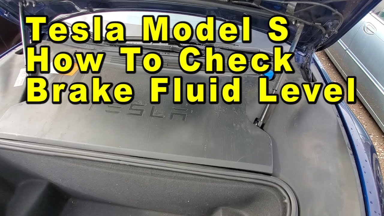 Tesla Model S How To Check Brake Fluid Level In Master Cylinder ...