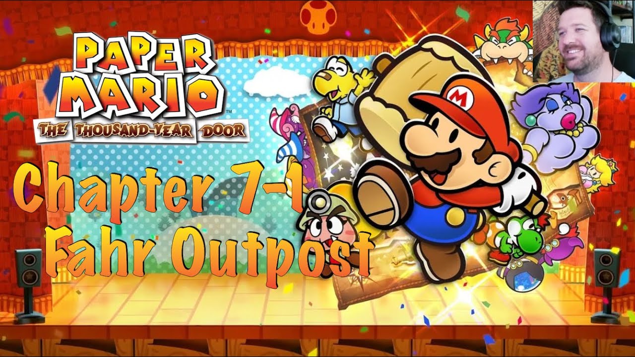 Paper Mario: The Thousand-Year Door (First Play) - Chapter 7-1: Fahr ...