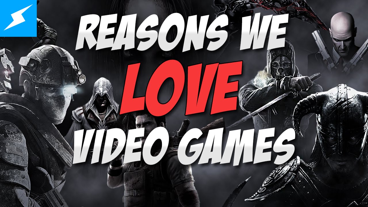 25 Reasons We LOVE Video Games - YouTube