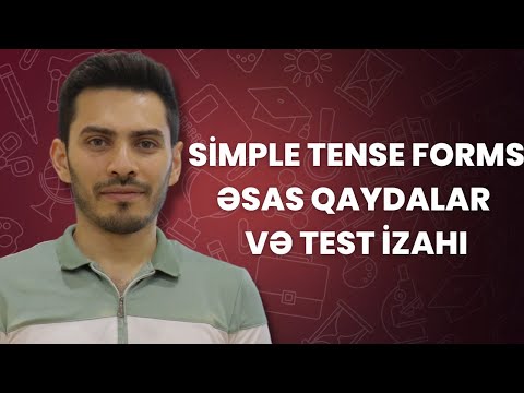 SIMPLE TENSE FORMS əsas qaydalar və test izahı
