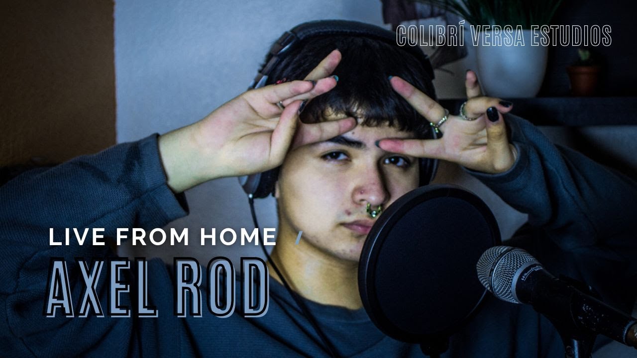 Axel Rod - Live From Home en Colibrí Versa Estudios 🟣 - YouTube