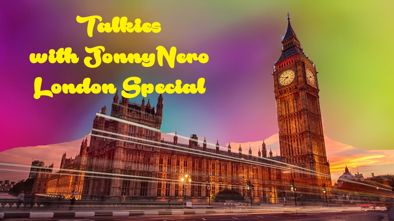 Talkies with JonnyNero - London Special - YouTube